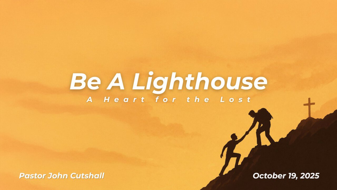 Be A Lighthouse | Discovery Fellowship Church