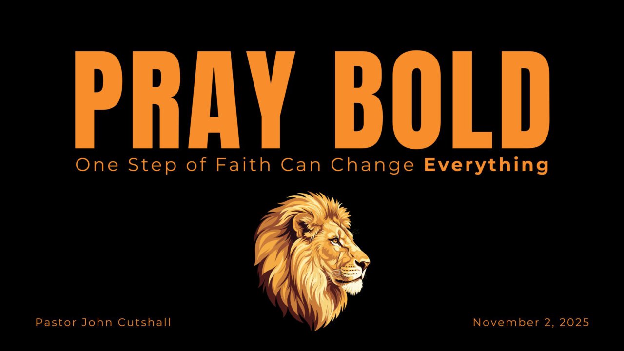 Pray Bold! | Discovery Fellowship Church
