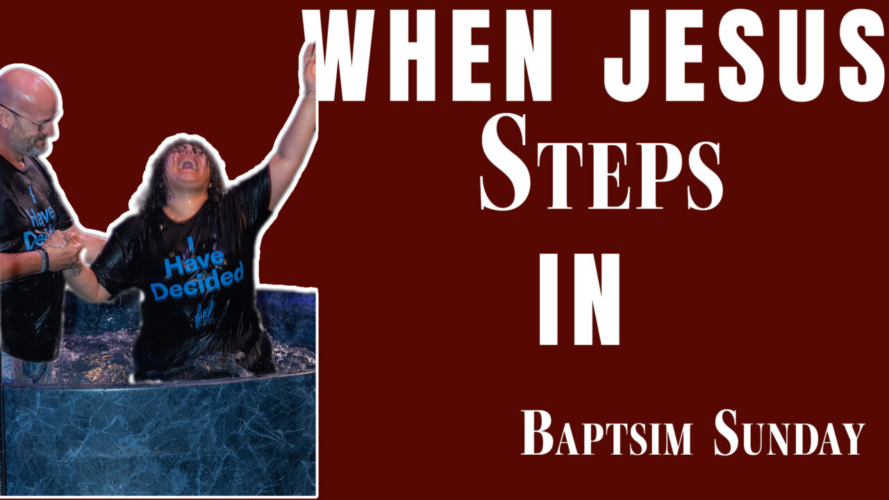 Baptism Sunday: When Jesus Steps In | Fuel Church