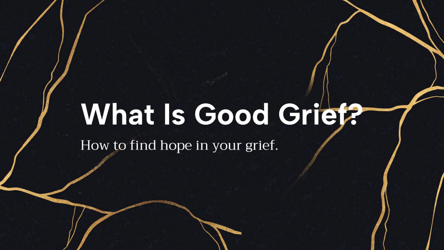 What is Good Grief? | Branch Life Church