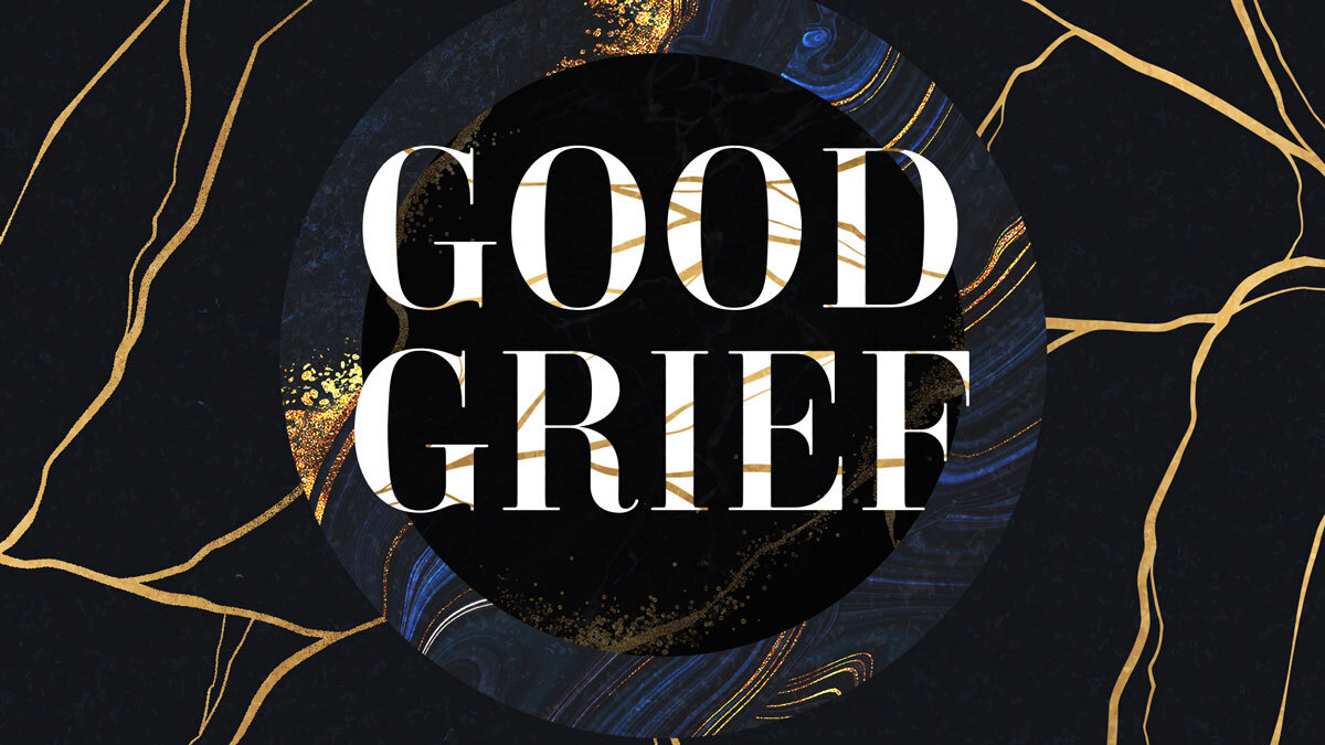 Good Grief | Branch Life Church