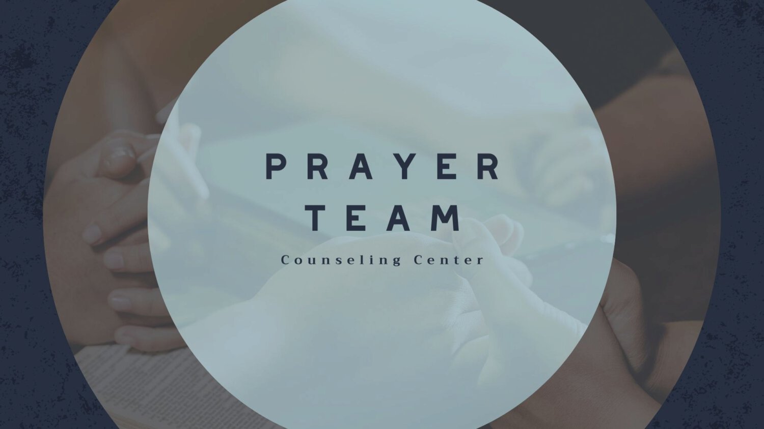 Counseling Center Prayer Team | Branch Life Church