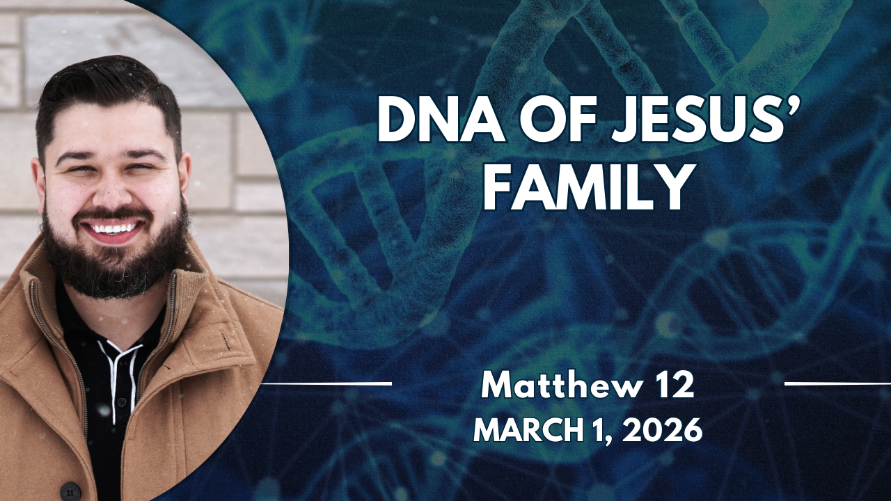 DNA of Jesus' Family | ChristWay Baptist Church