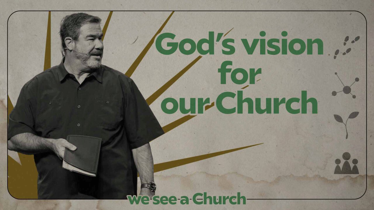 God's Vision for Our Church | Summit Church