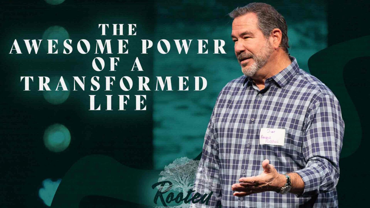The Awesome Power of a Transformed Life | Summit Church