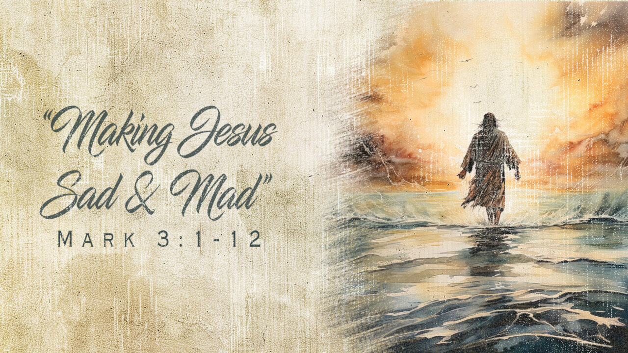 Making Jesus Sad & Mad | Cornerstone Church