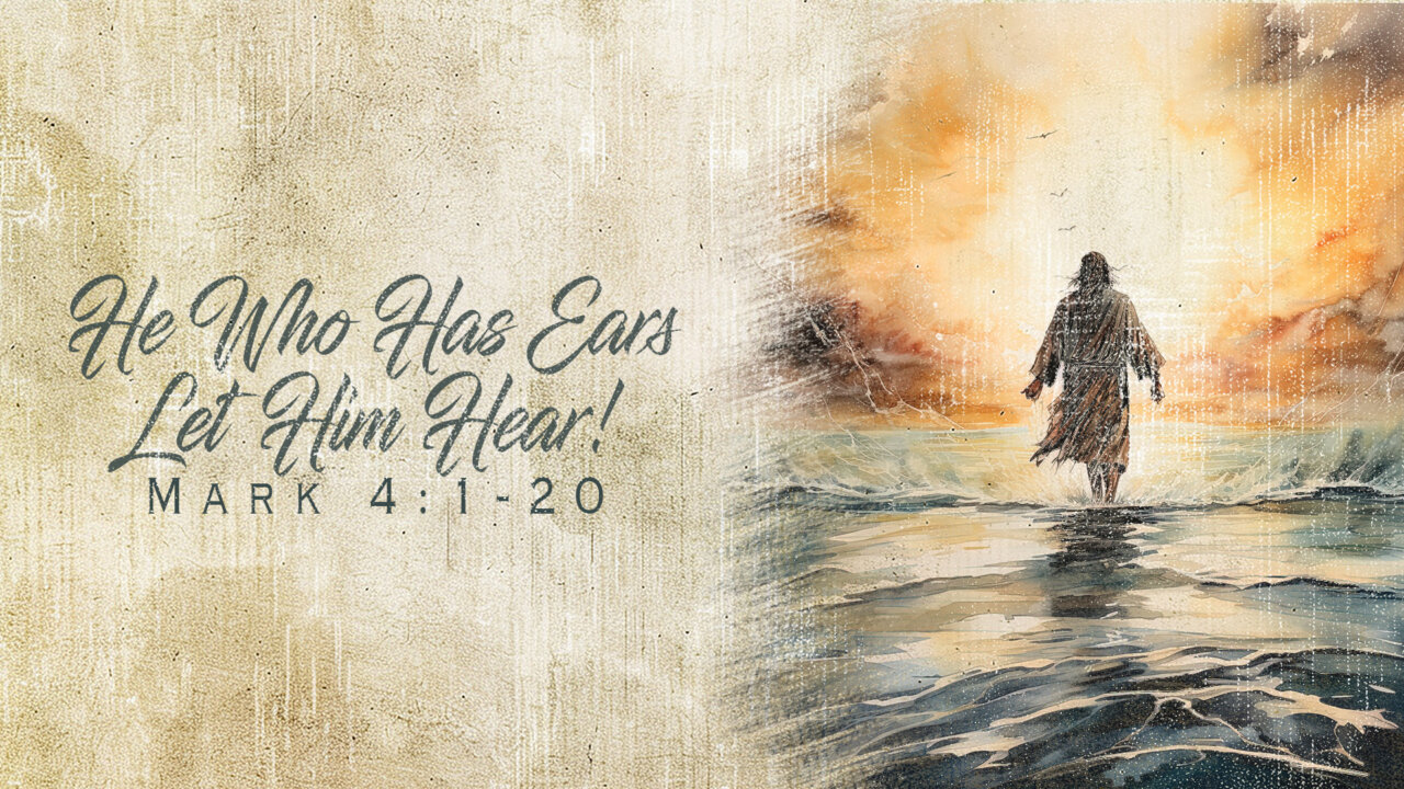 He Who Has Ears Let Him Hear | Cornerstone Church