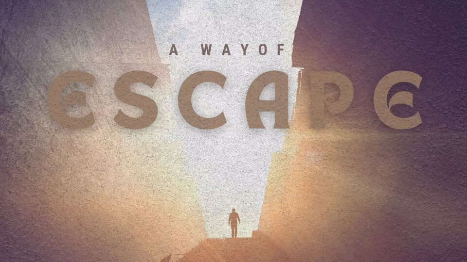 A Way of Escape | New Life Fellowship