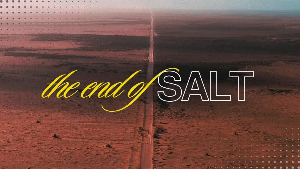 The End of Salt | New Life Fellowship