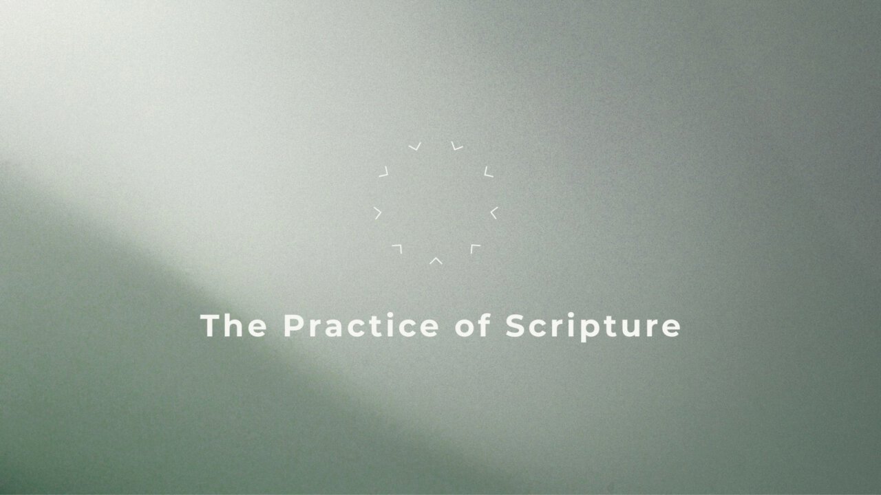 The Practice of Scripture // Episode 03 // Study the Story of God ...