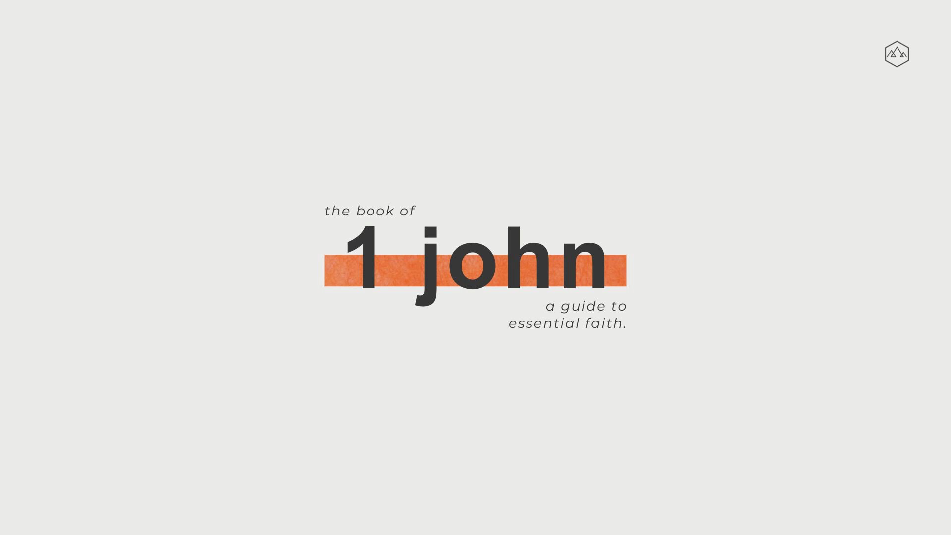 The Book of First John // Episode 1 // 1 John 1 : 1-4 | Faith Church