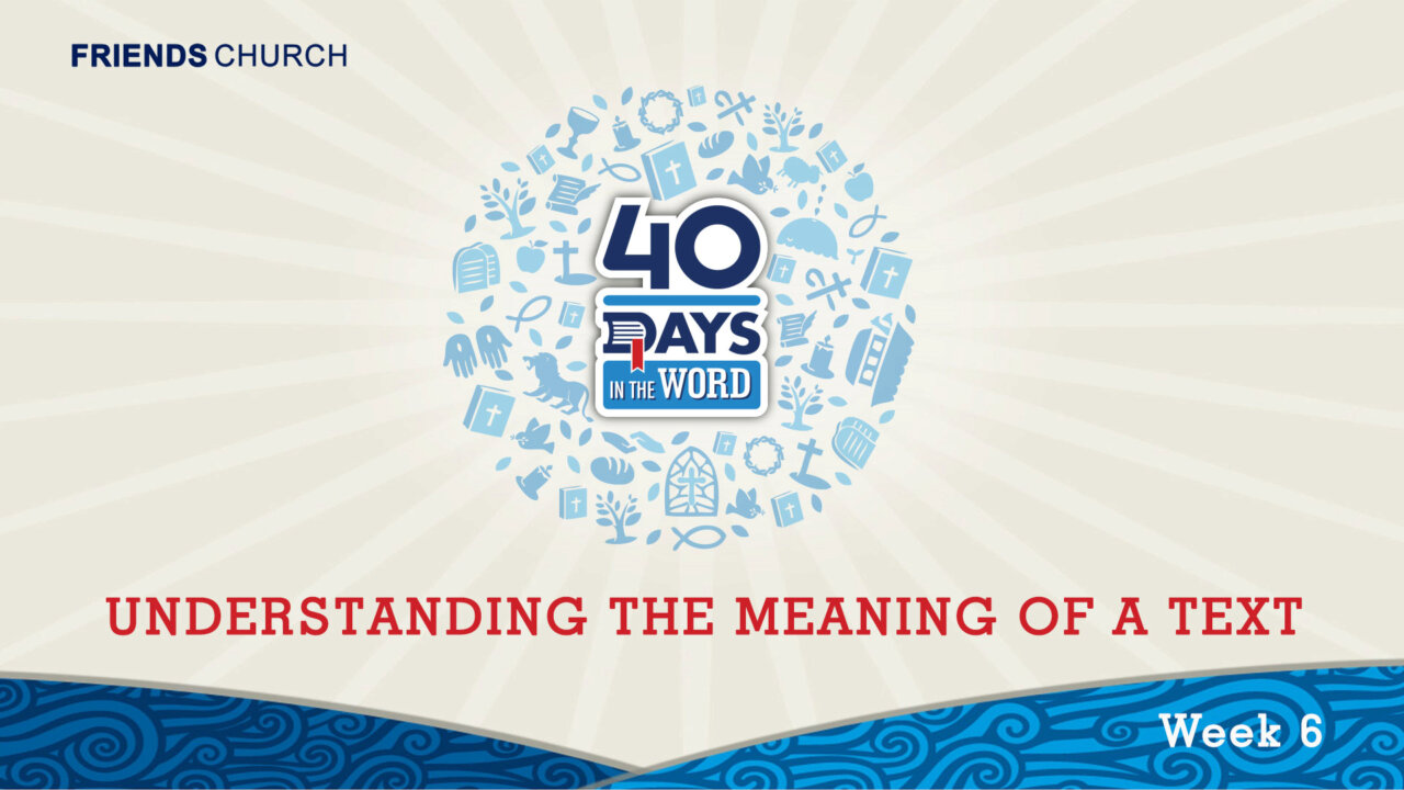 Understanding the Meaning of a Text | Citrus Heights Friends Church
