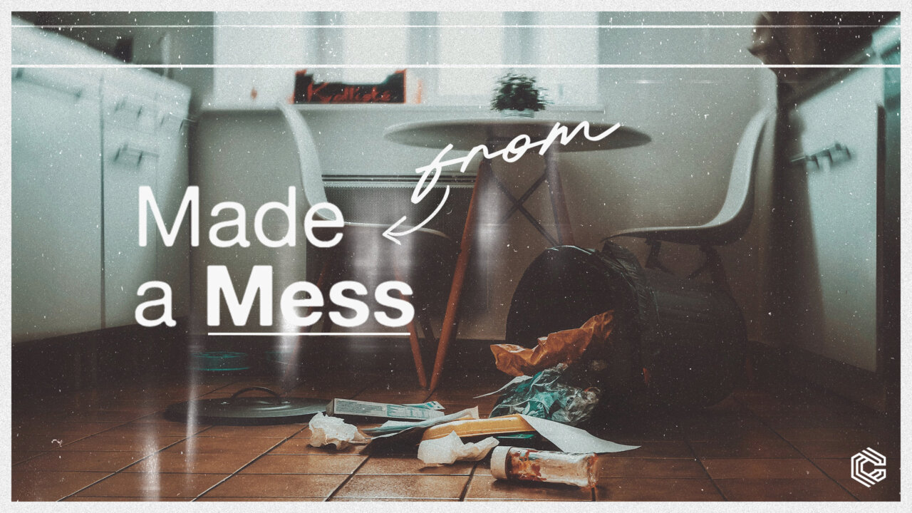 Made from a Mess - Here's Your Sign | Crossroads Church