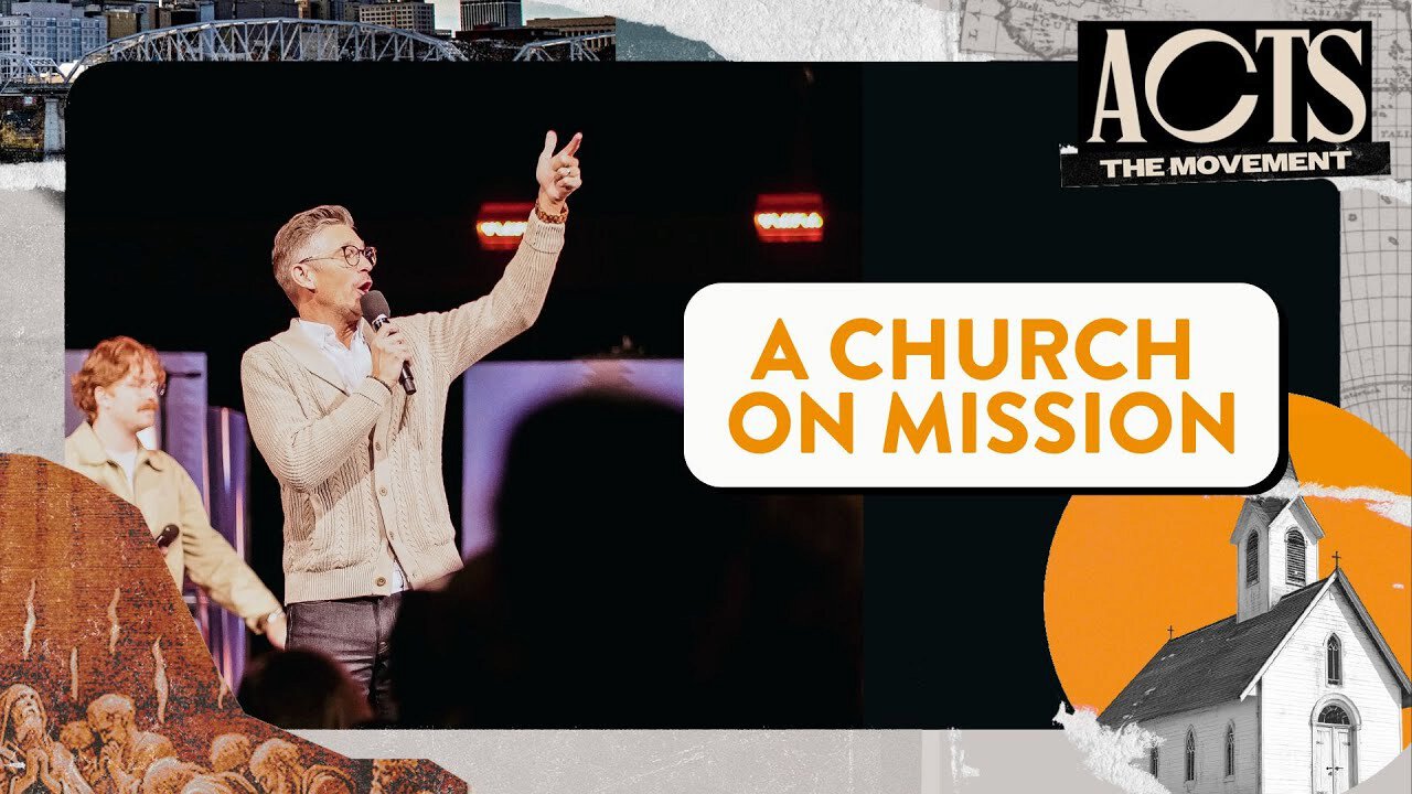 Sending and Launching | ACTS: The Movement Part 10 | November 09, 2025 ...