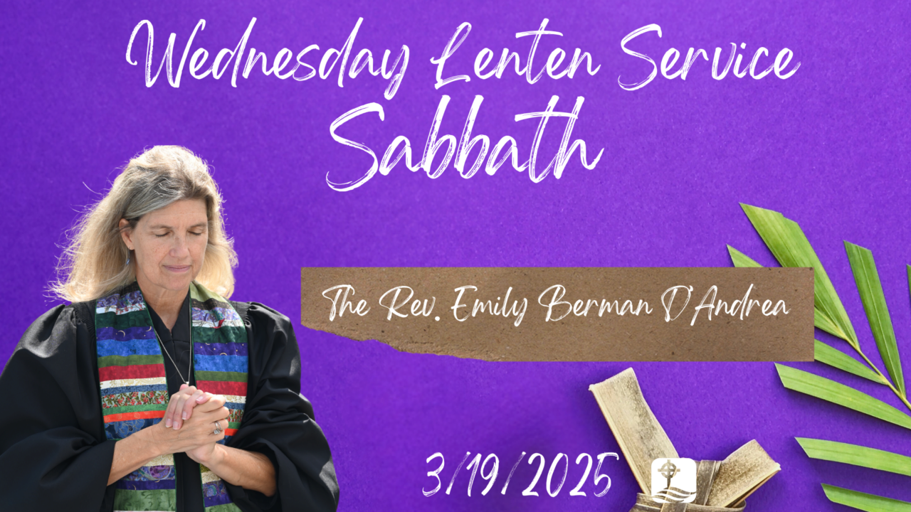 Wednesday Lenten Service, Pastor Emily Berman D'Andrea | Potomac ...