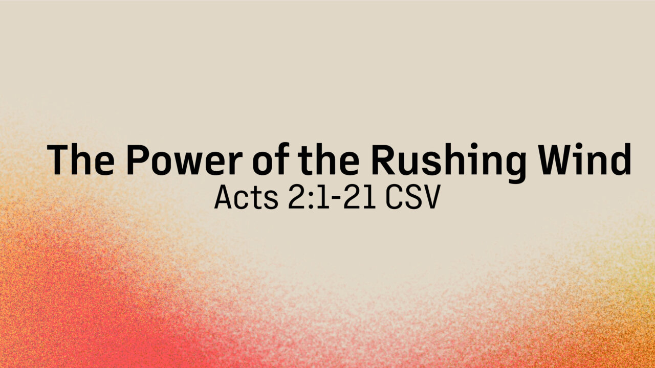 The Power of the Rushing Wind (Pastor Bob Benoit) | Acts 2:1-21 | The ...