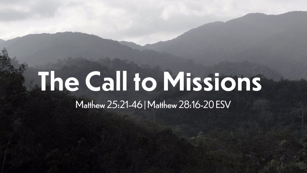 The Call To Missions | The Church at Arrowhead