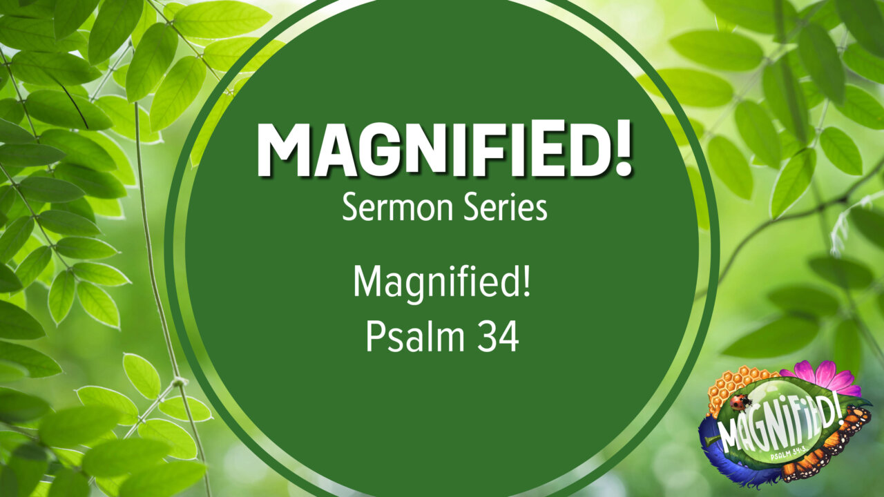 Magnify (Pastor Bob Benoit) | Psalm 34 | The Church at Arrowhead
