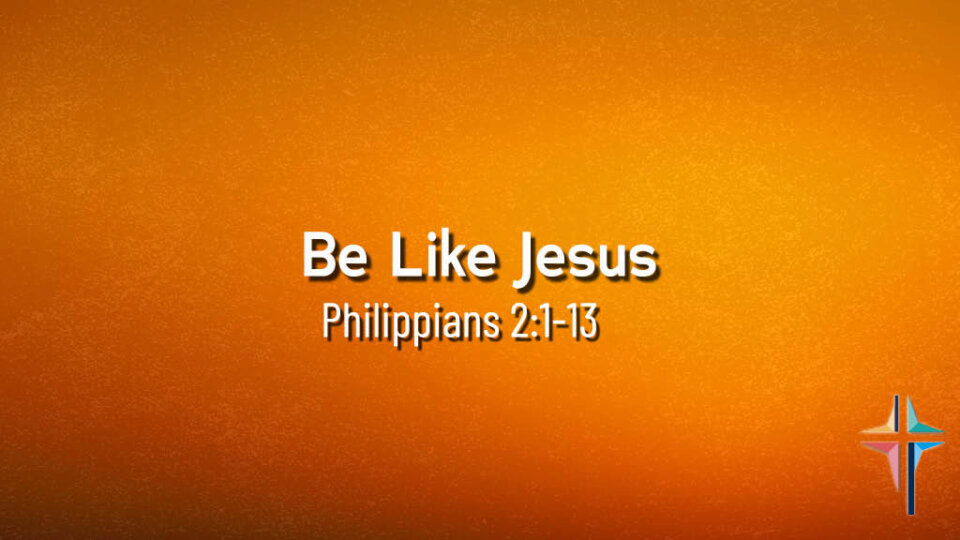 Be Like Jesus (Pastor Steve Lyon) | Philippians 2:1-13 | The Church at ...