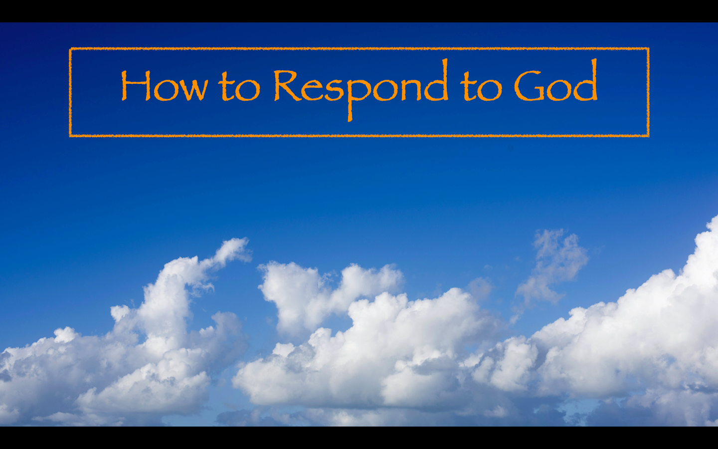 How to Respond to God | Faith Community Church of the Nazarene