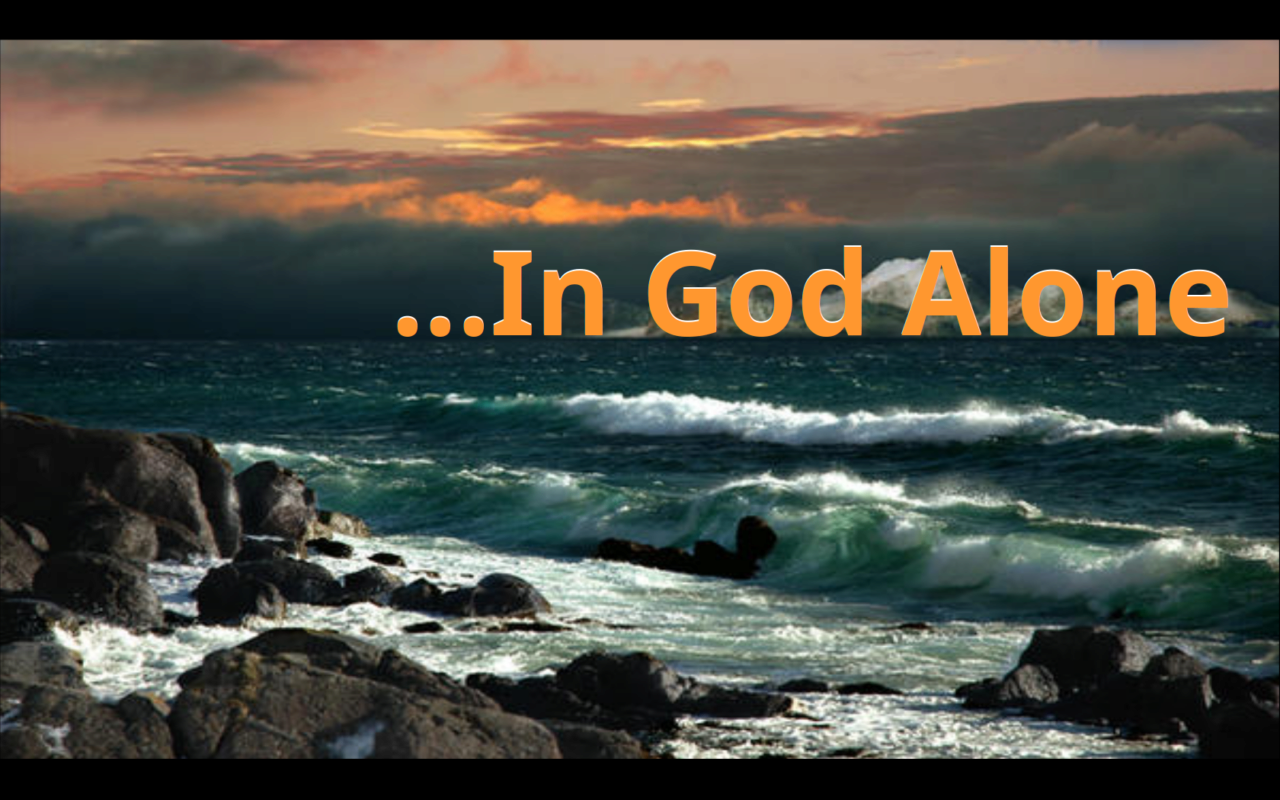 ...in God alone. | Faith Community Church of the Nazarene