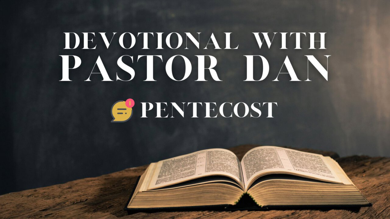 Devotional with Pastor Dan | Pentecost | High Plains Community Church