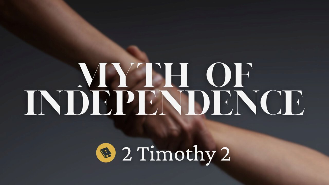 Myth of Independence | High Plains Community Church