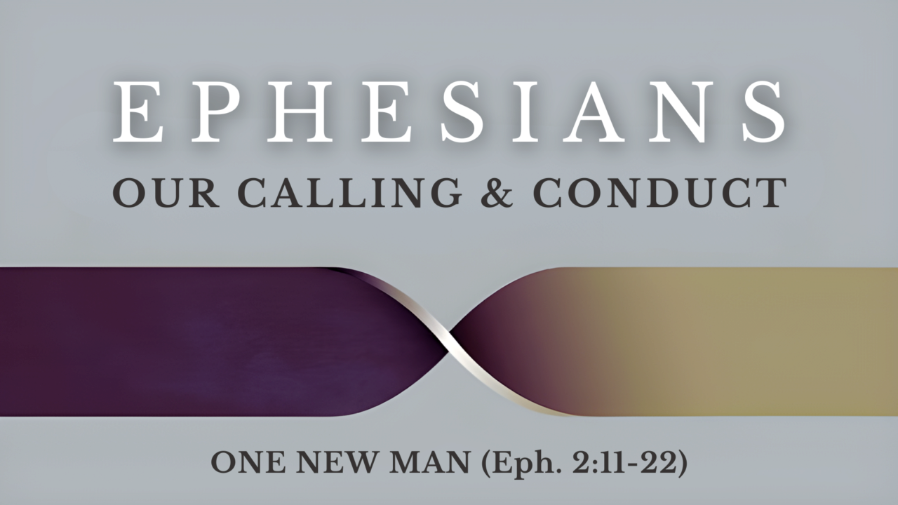 One New Man (Eph. 2:11-22) | Broadview Church