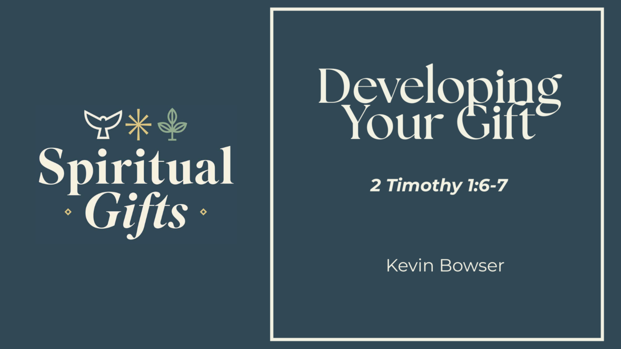 Developing Your Gifts | Lake Houston Methodist Church