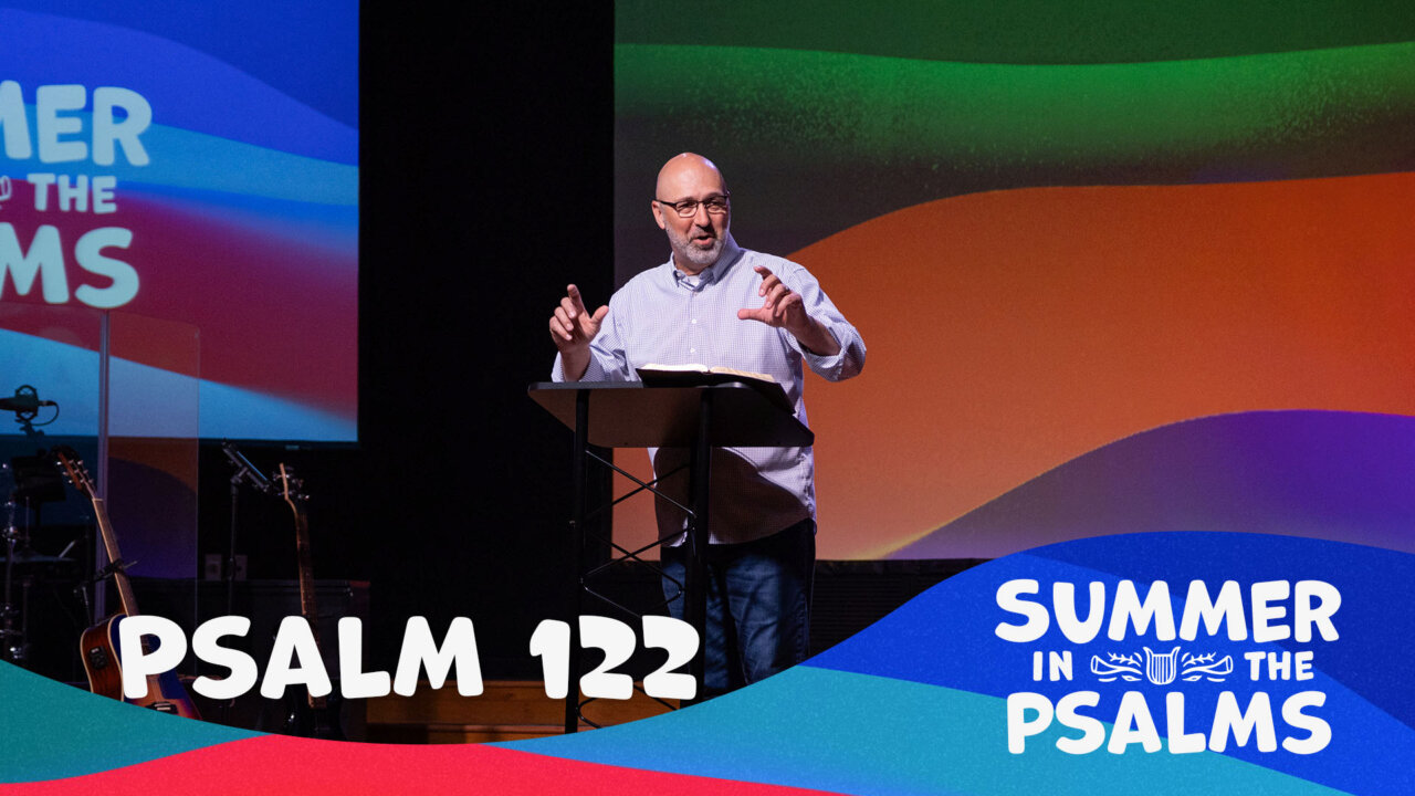 Psalm 122 | Fort Caroline Baptist Church