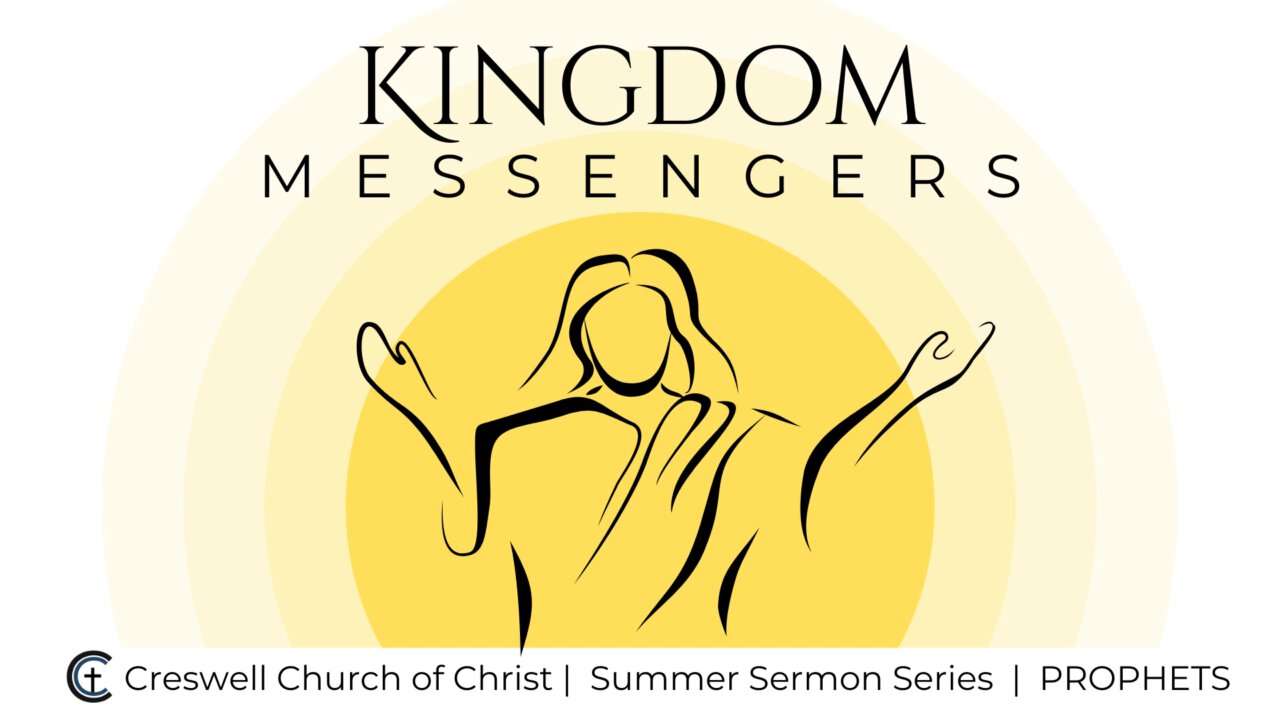 Kingdom Messengers: The Prophets - Introduction | Creswell Church of Christ