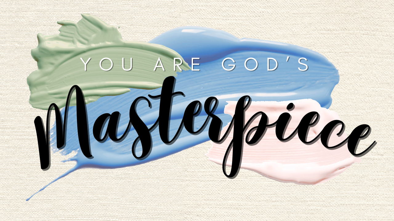 NBUC | You Are God's Masterpiece | Alive In Christ | North Bramalea ...