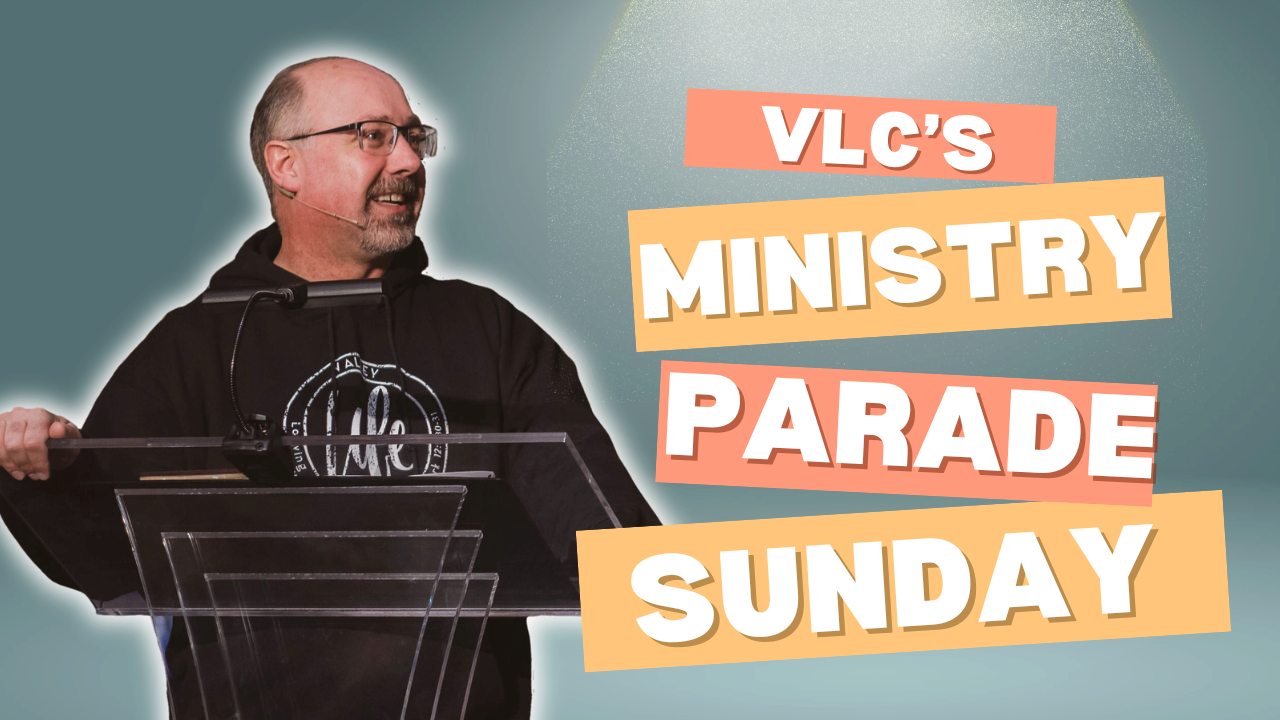 VLC's Ministry Parade Sunday || Valley Life