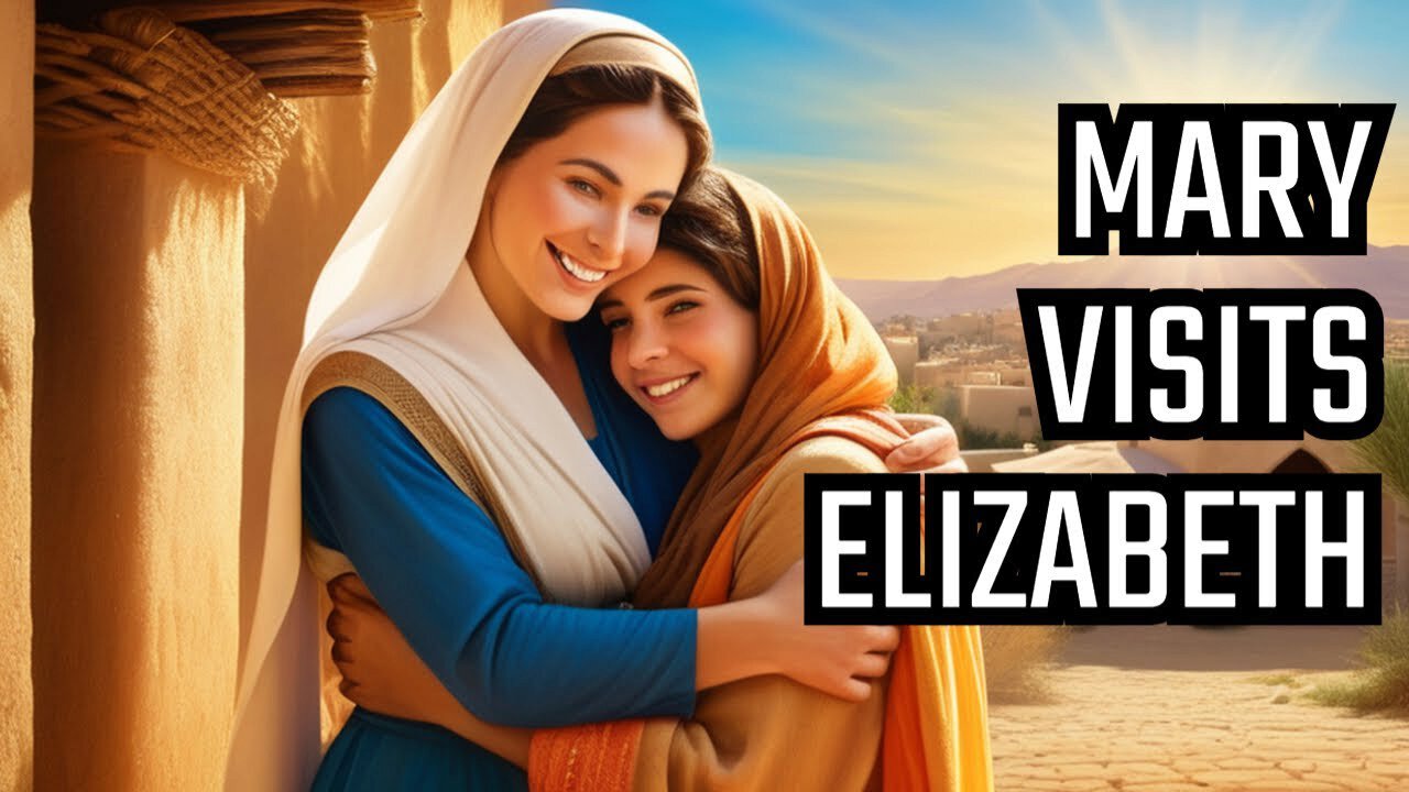 Mary Visits Elizabeth | Simply Church