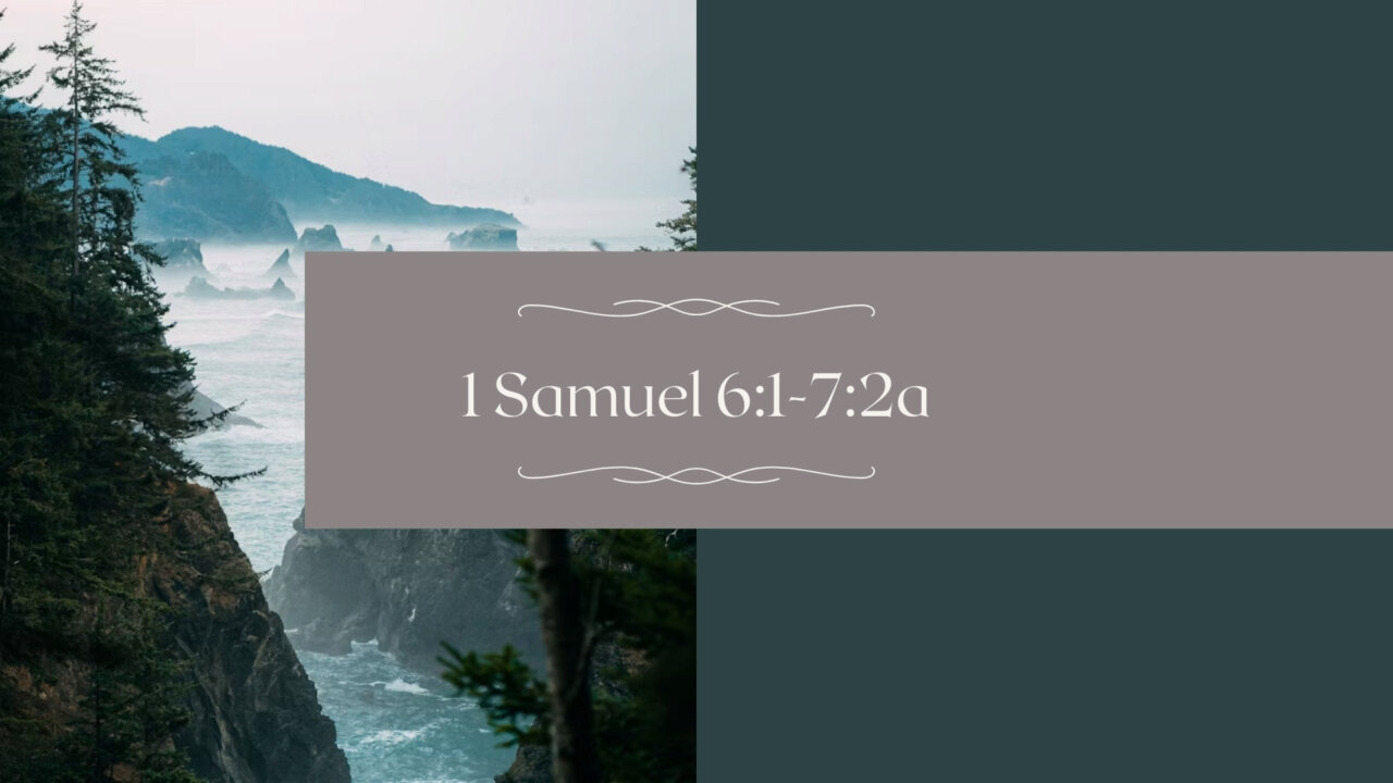 1 Samuel 6:1-7:2a | Calvary Southeast