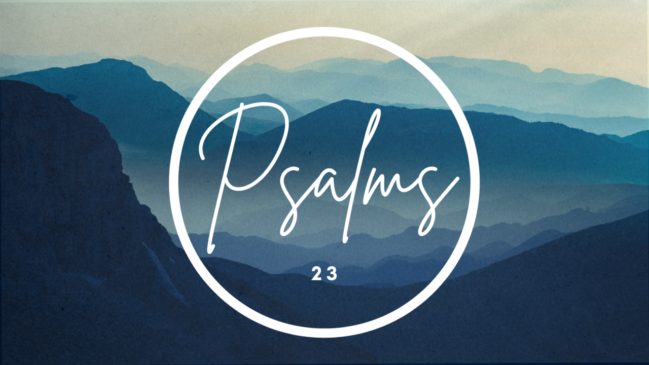 Psalm 23 | Calvary Southeast