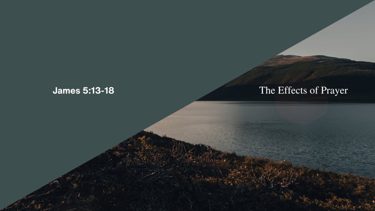 The Effects of Prayer | Calvary Chapel Southeast