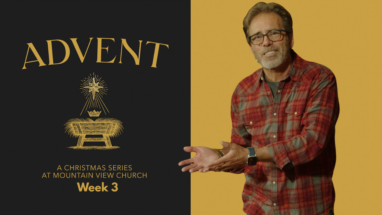 Advent Series Introduction / Jody Giles | Mountain View Church