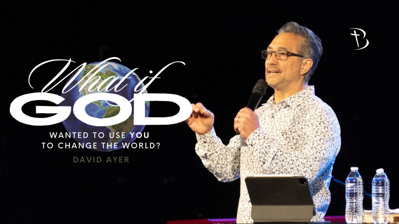 What If God Wanted To Use YOU To Change The World? | The Believers Church