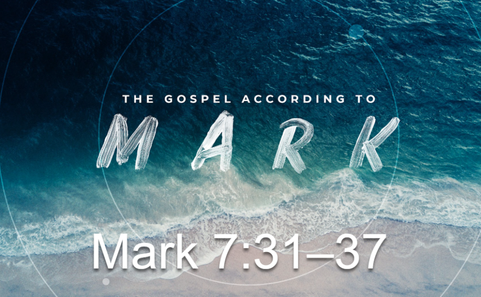 Jesus does everything well Mark 7:31-37 | FBC Danville, AR