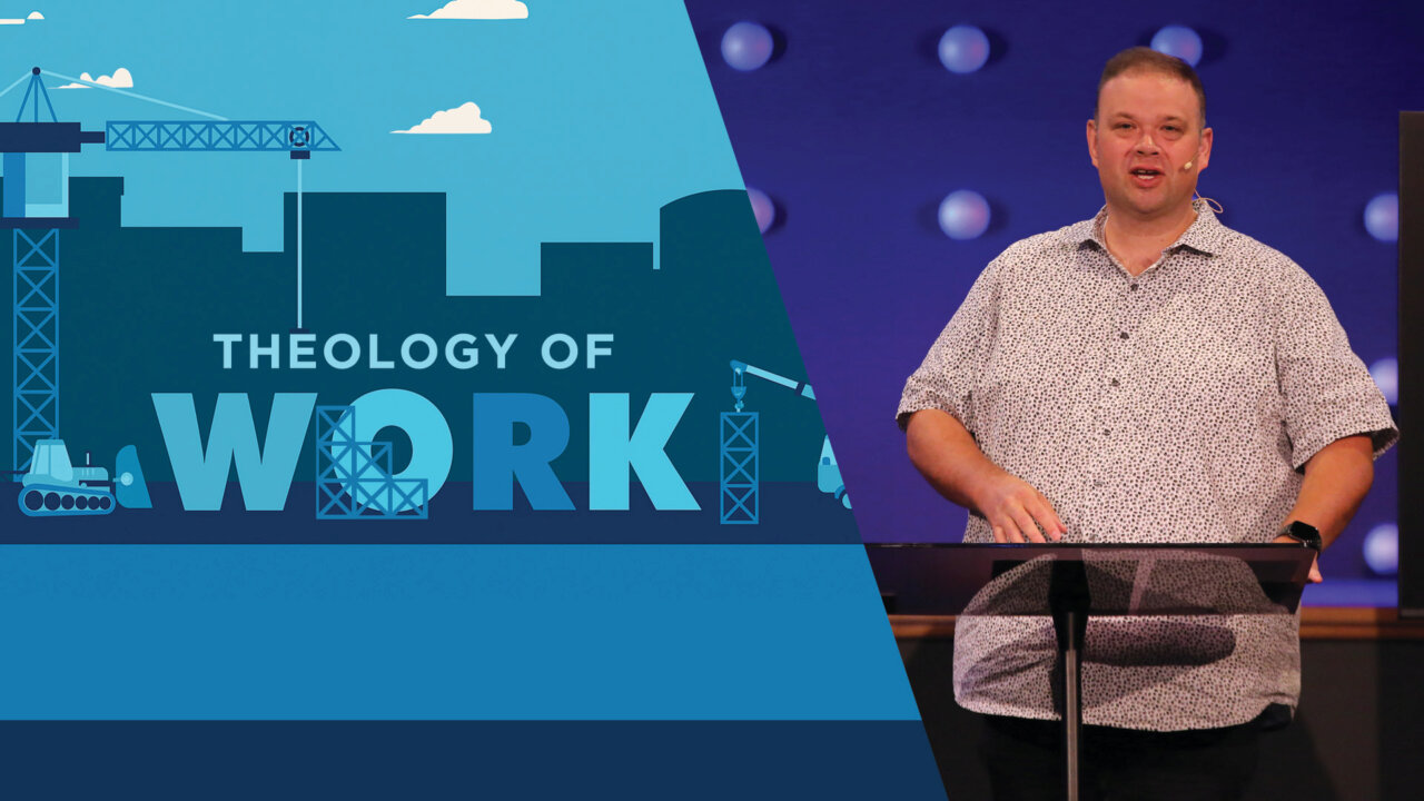 THEOLOGY OF WORK: God Cares About Work | New Hope Christian Center