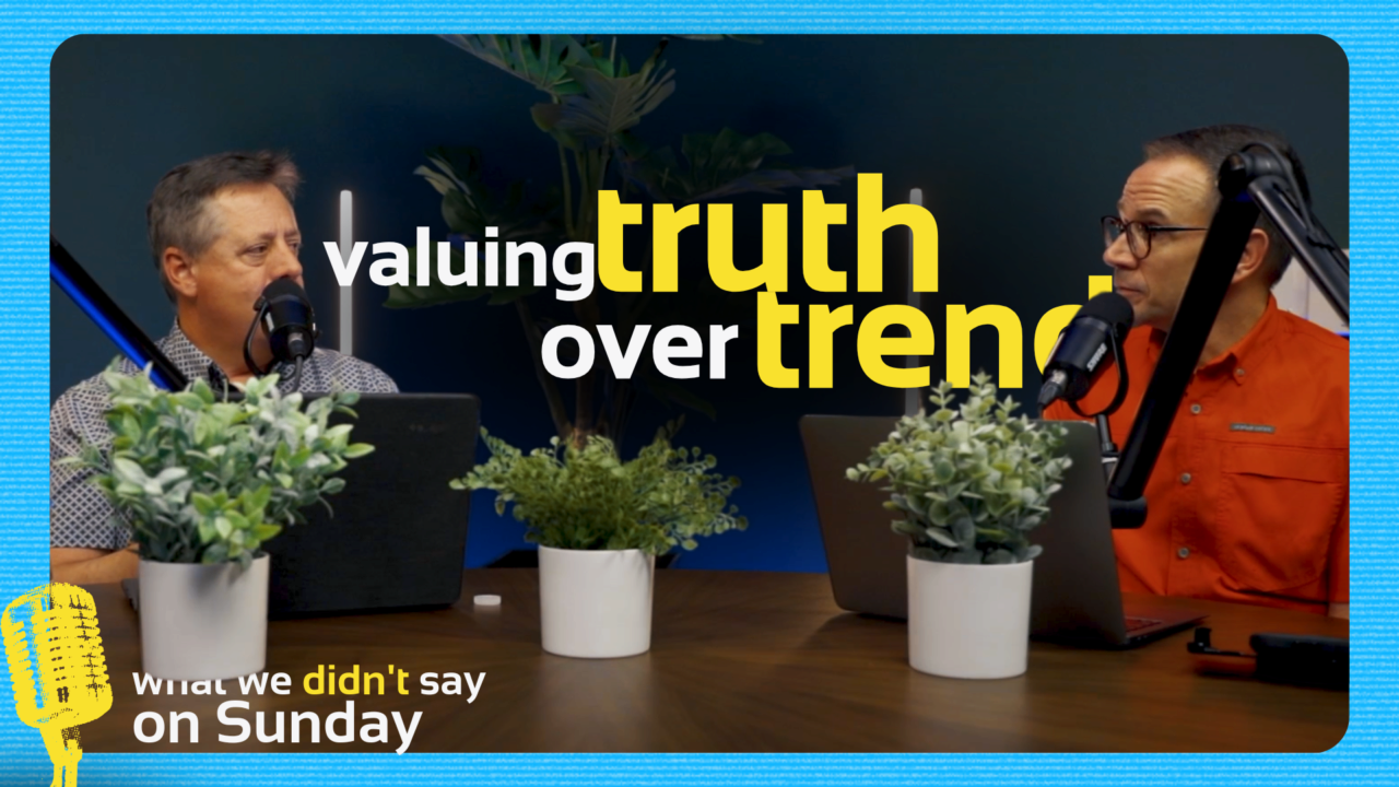 Valuing Truth Over Trend | Church in Gainesville