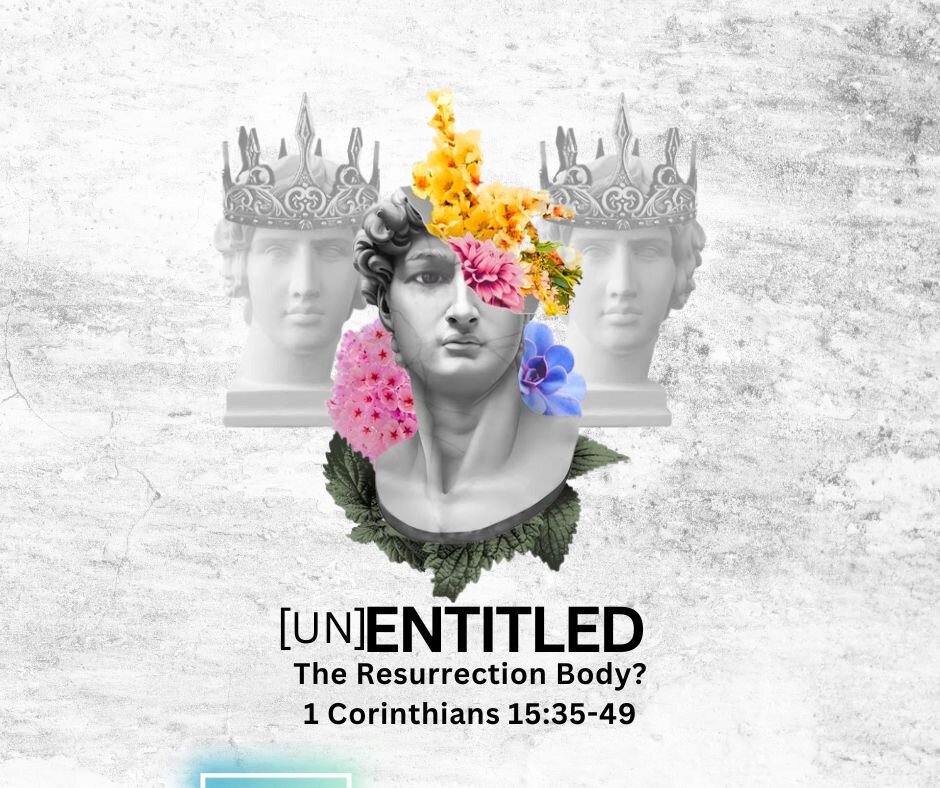 The Resurrection Body | Fellowship Baptist Church Drumheller