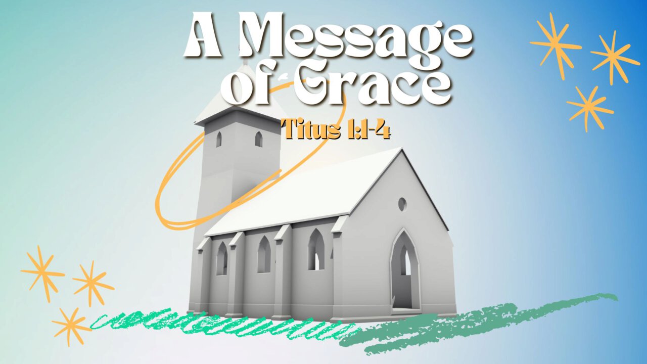 A Message of Grace | Fellowship Baptist Church Drumheller