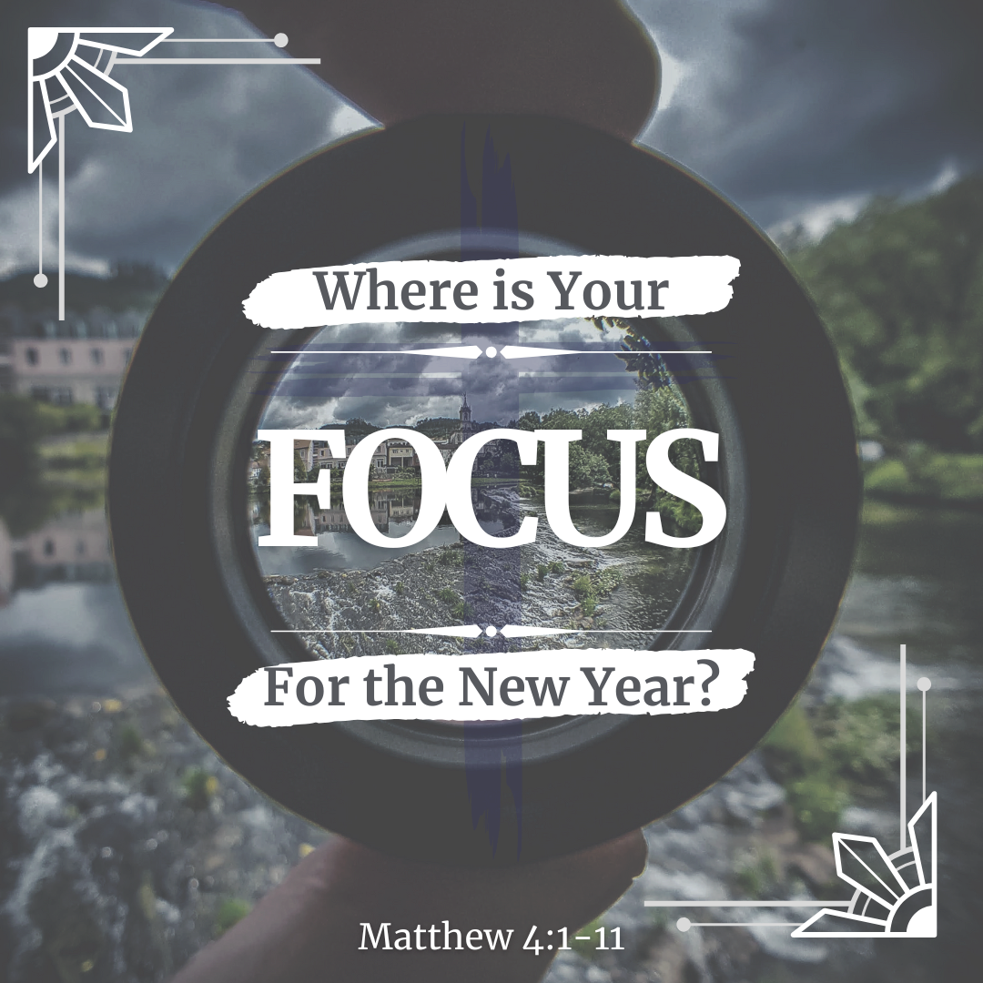 Focusing for the New Year | East Main Baptist Church