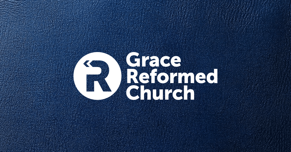 About Us | Grace Reformed Church
