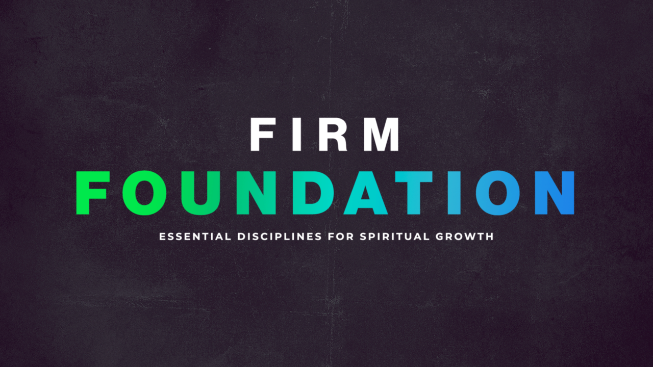 Firm Foundation | Part 1 | Connect Church