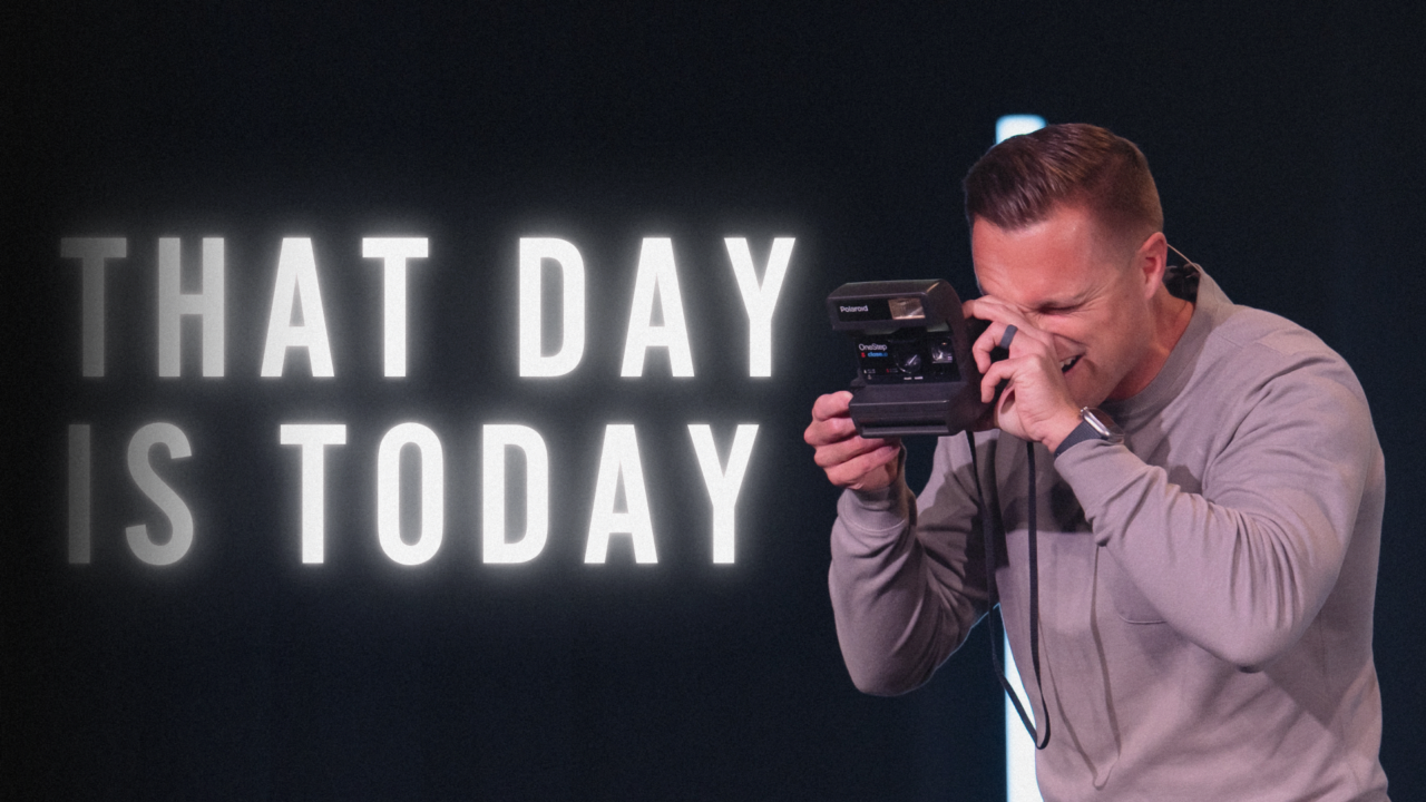 That Day is Today | Lifepointe Church