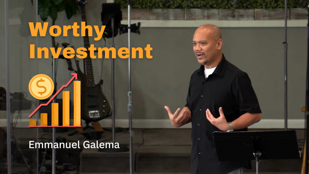 Worthy Investment | Faith Assembly of God