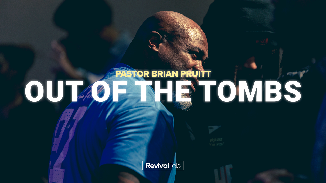 Out of the Tombs | RevivalTab